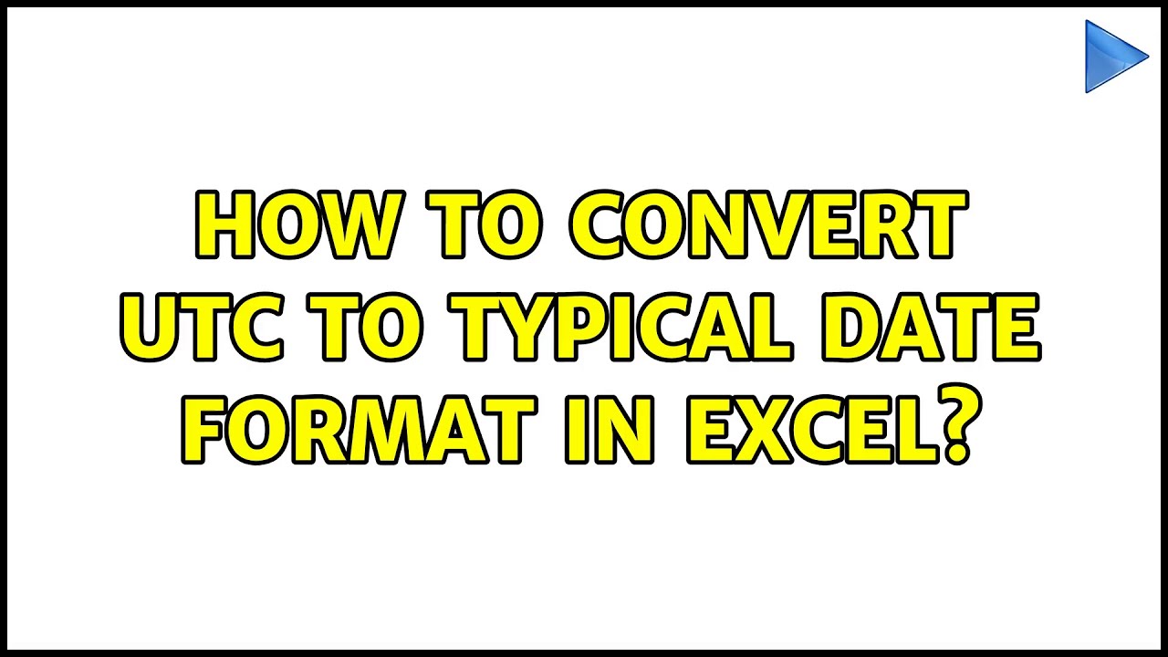 How To Convert UTC To Typical Date Format In Excel 2 Solutions how-to-convert-utc-to-typical-date-format-in-excel-2-solutions