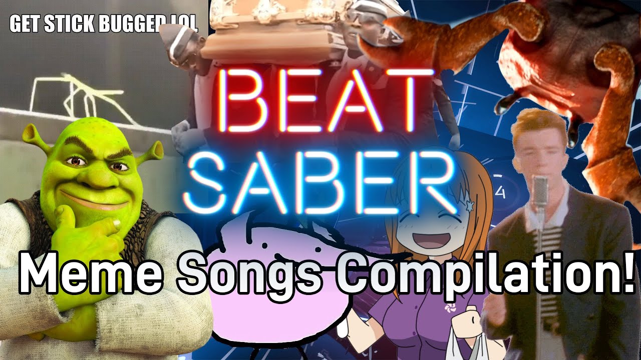 Beat Saber MEME SONGS Compilation - YouTube