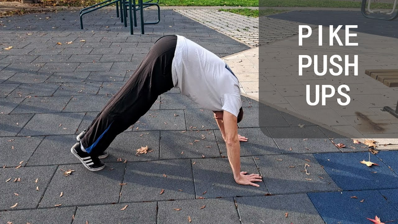 Pike Push Up - Build Strength And Flexibility Of Your Shoulders - YouTube