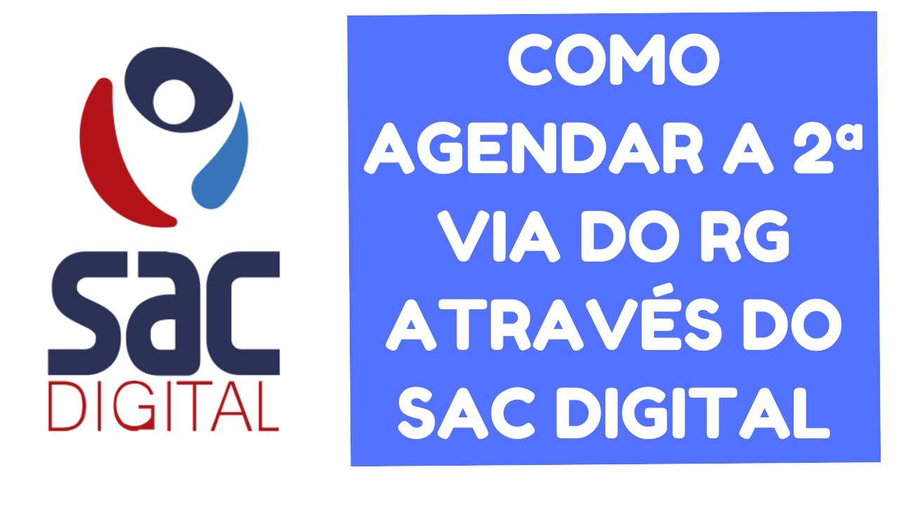 COMO AGENDAR A 2ª VIA DO RG ATRAVÉS DO SAC DIGITAL - YouTube