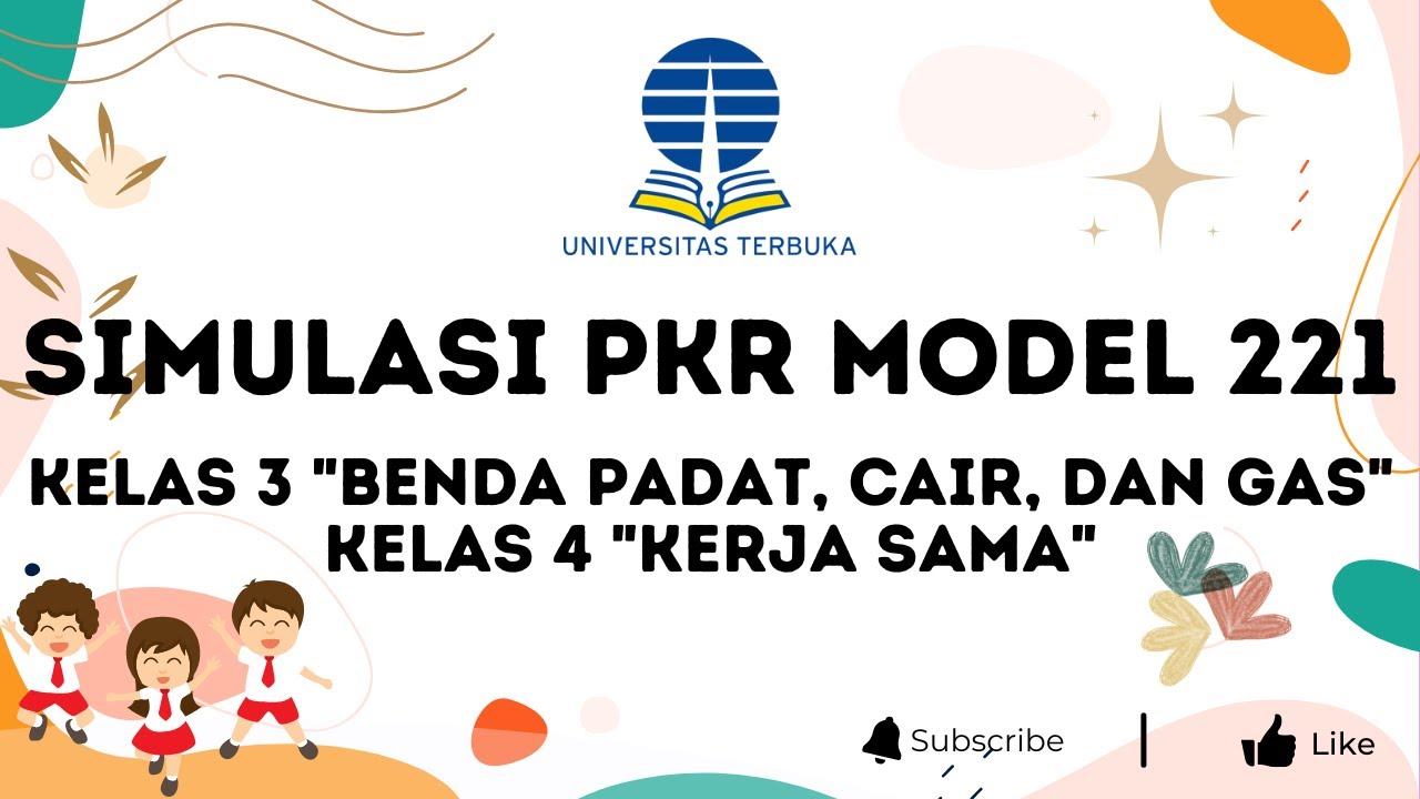 SIMULASI PKR MODEL 221 KELAS 3 "BENDA PADAT, CAIR, DAN GAS" DAN KELAS 4 "KERJA SAMA" - YouTube