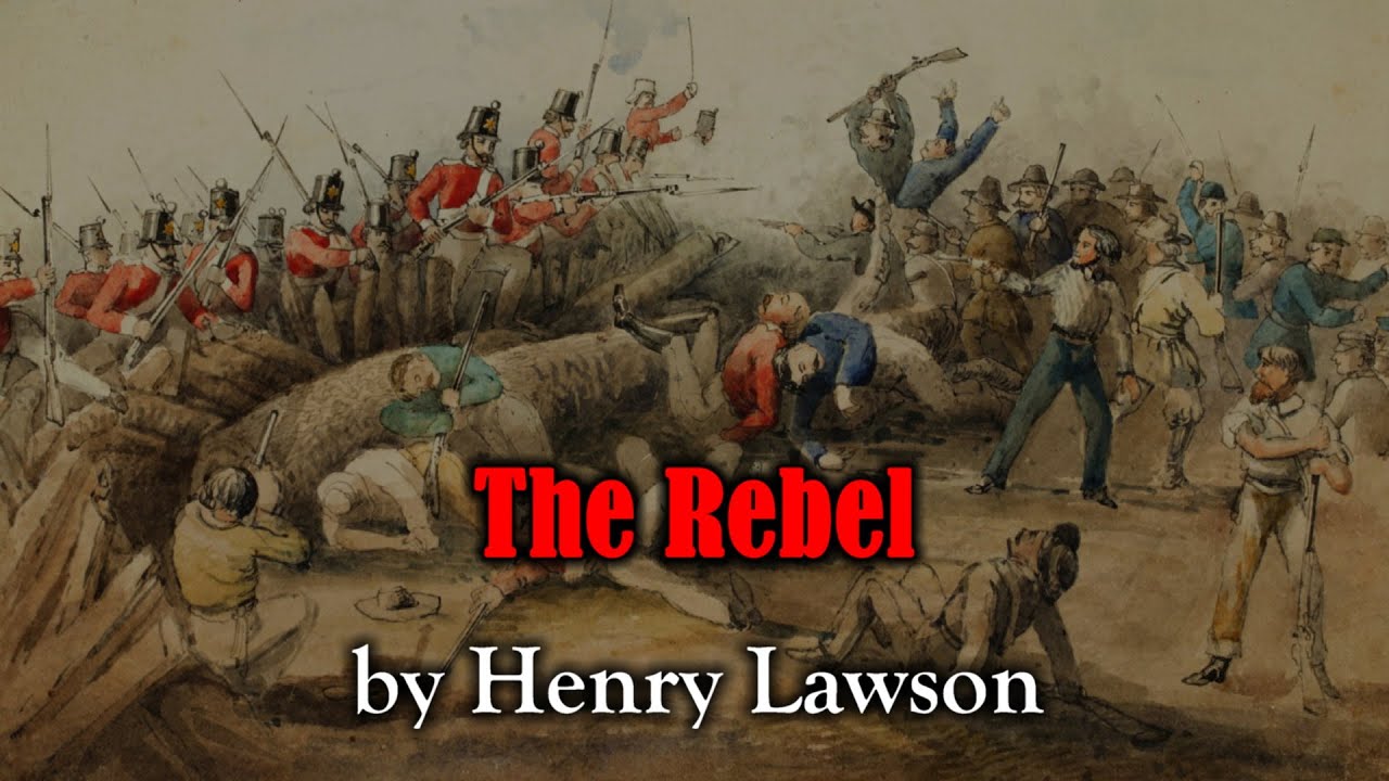 The Rebel by Henry Lawson - YouTube
