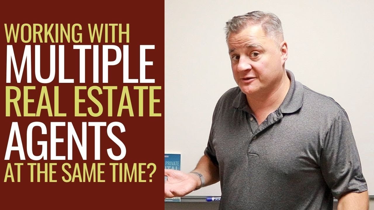 Should You Work With Multiple Real Estate Agents At The Same Time should-you-work-with-multiple-real-estate-agents-at-the-same-time