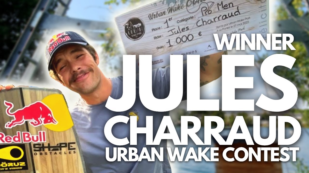 Jules Charraud - 1ère place Urban Wake Contest 2023 - Run vainqueur ...