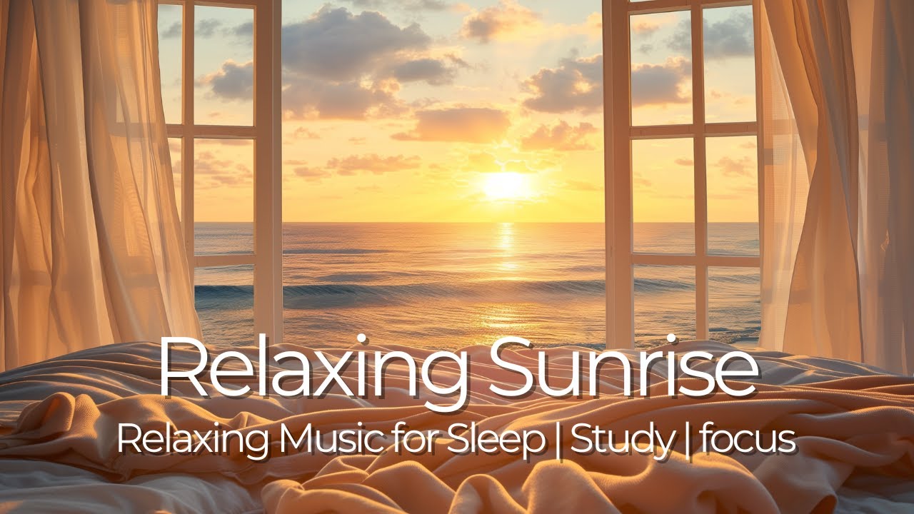 Musique Douce & Relaxante 🌅 Lever & Coucher du Soleil | Sunrise ...