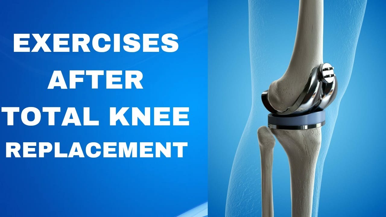 Exercises after total knee replacement surgery|knee replacement ...