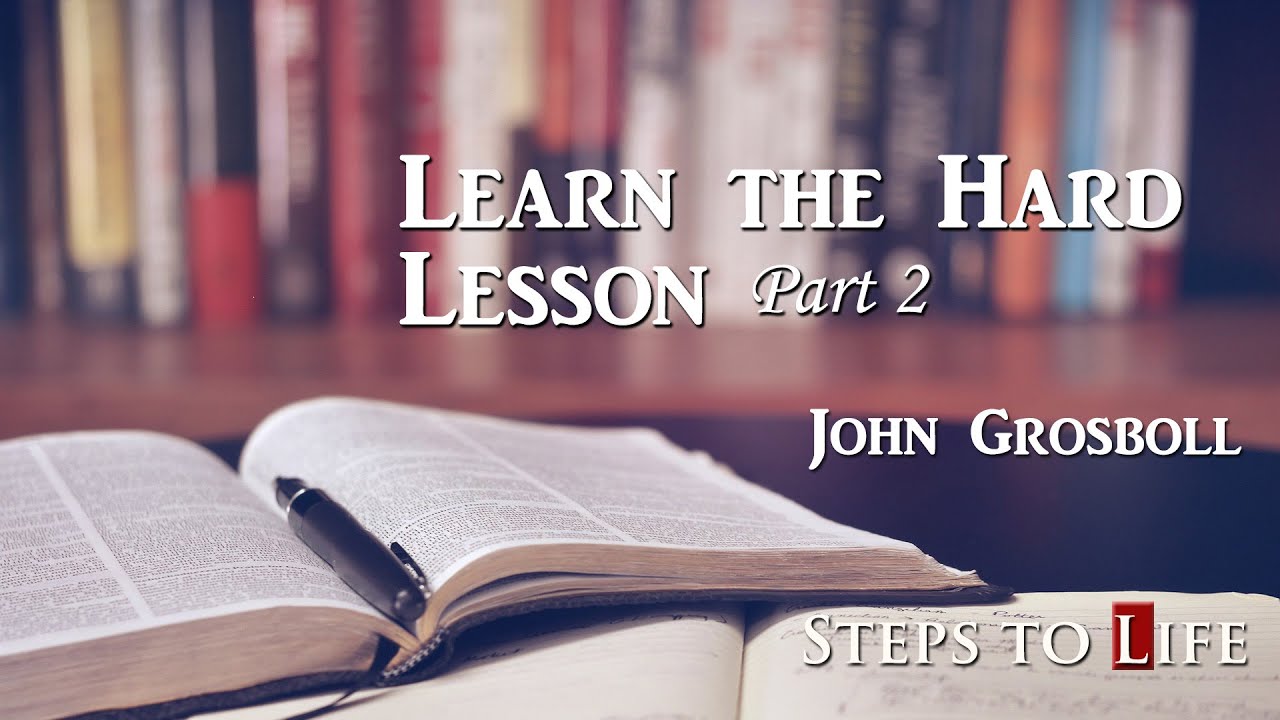 Learn the Hard Lesson Part 2 - John Grosboll - YouTube