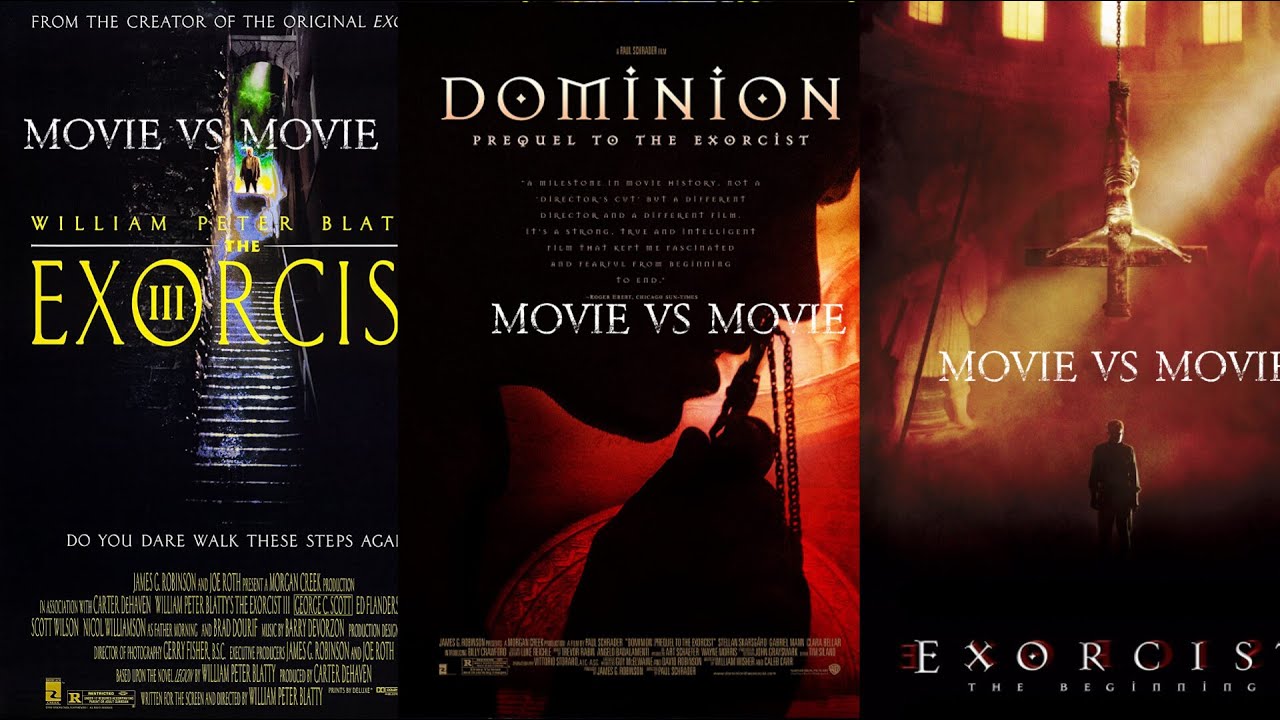 Movie Vs Movie: Ultimate The Exorcist 3 Vs Exorcist The Beginning Vs ...