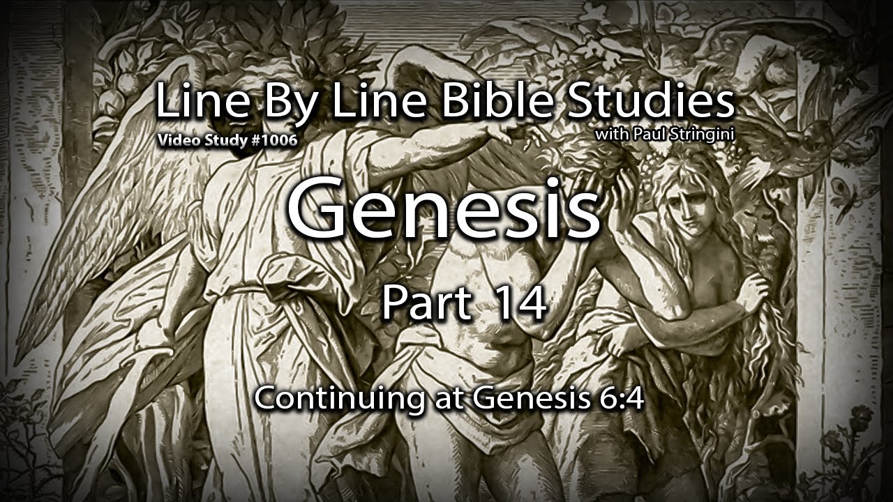 Genesis - Bible Study 14 - Continuing at Chapter 6:4 - YouTube
