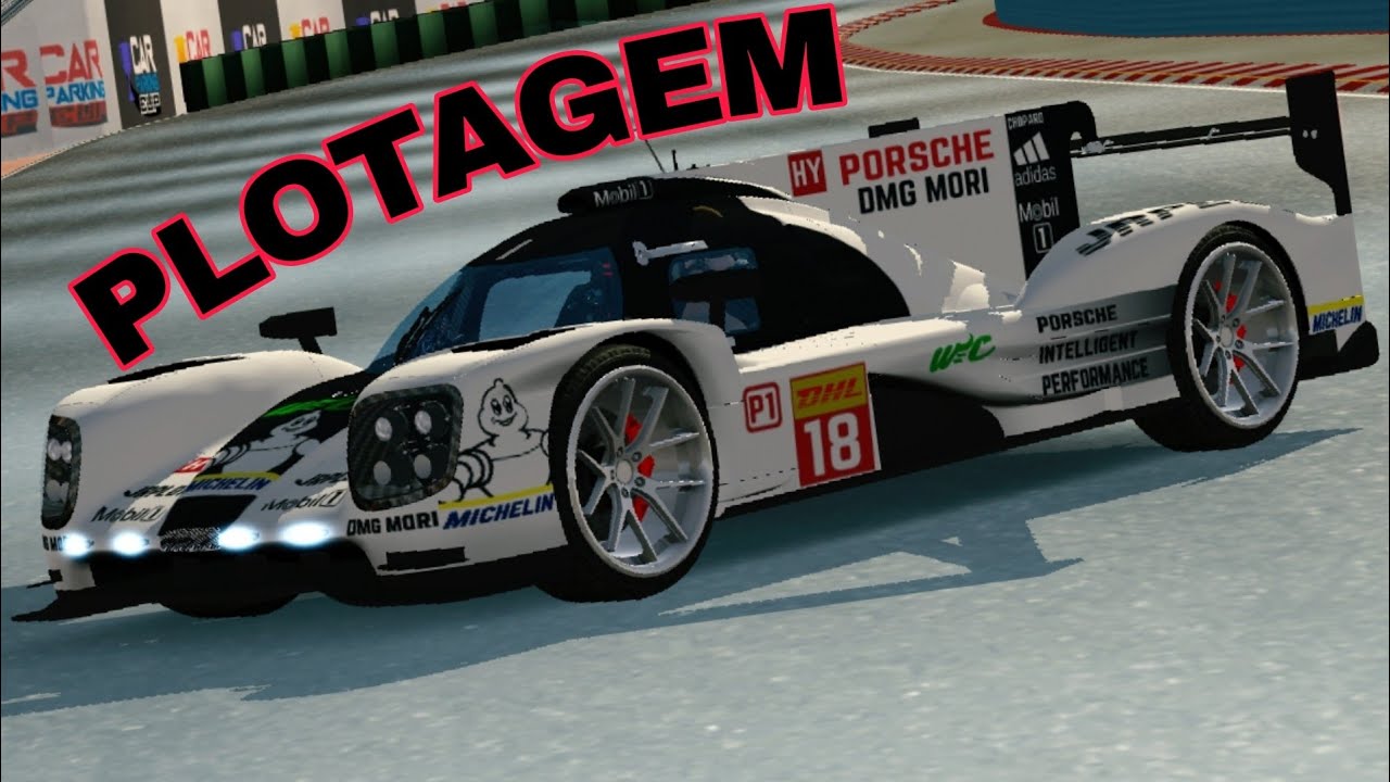 PLOTAGEM NOVA PORSCHE 919 CAR PARKING MULTIPLAYER - YouTube