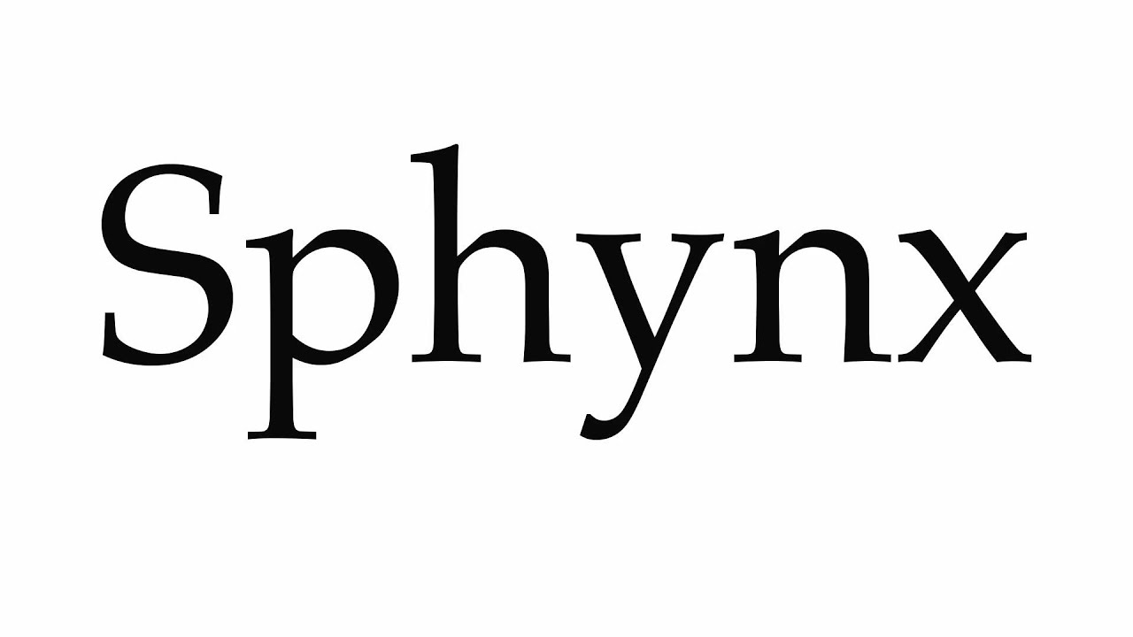How to Pronounce Sphynx - YouTube