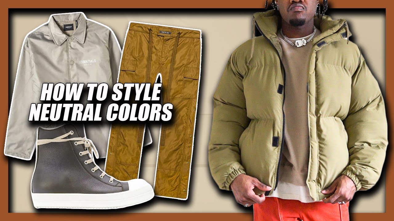HOW TO STYLE NEUTRAL COLORS 6 EASY Outfits Men s Fashion HOW TO STYLE NEUTRAL COLORS 6 EASY Outfits Men s Fashion