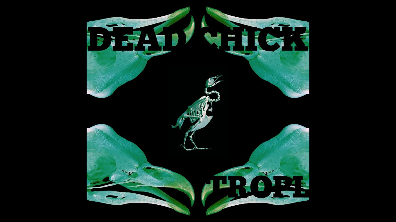 TROPL - dead chick - YouTube