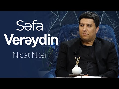 Nicat Nəsri - Səfa Verəydin