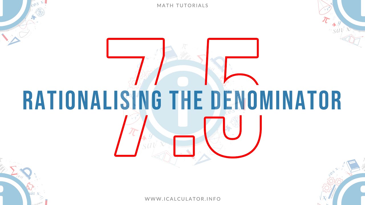 7.5 - Rationalising the Denominator - YouTube