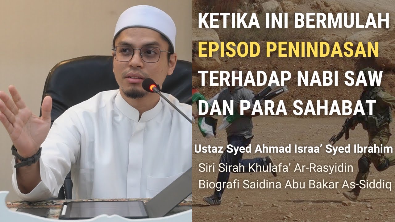 8 | Permulaan episod penindasan terhadap Nabi SAW dan para sahabat ...