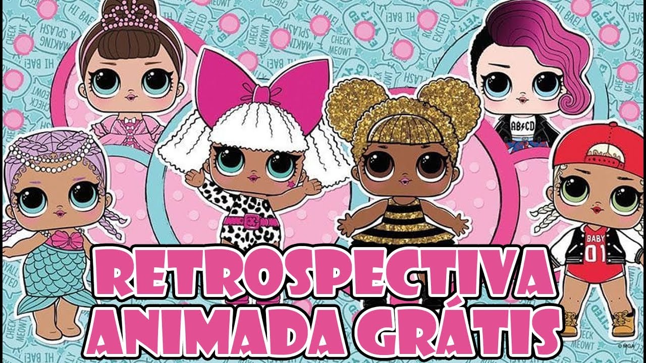 Retrospectiva Animada LOL Surprise Grátis - YouTube