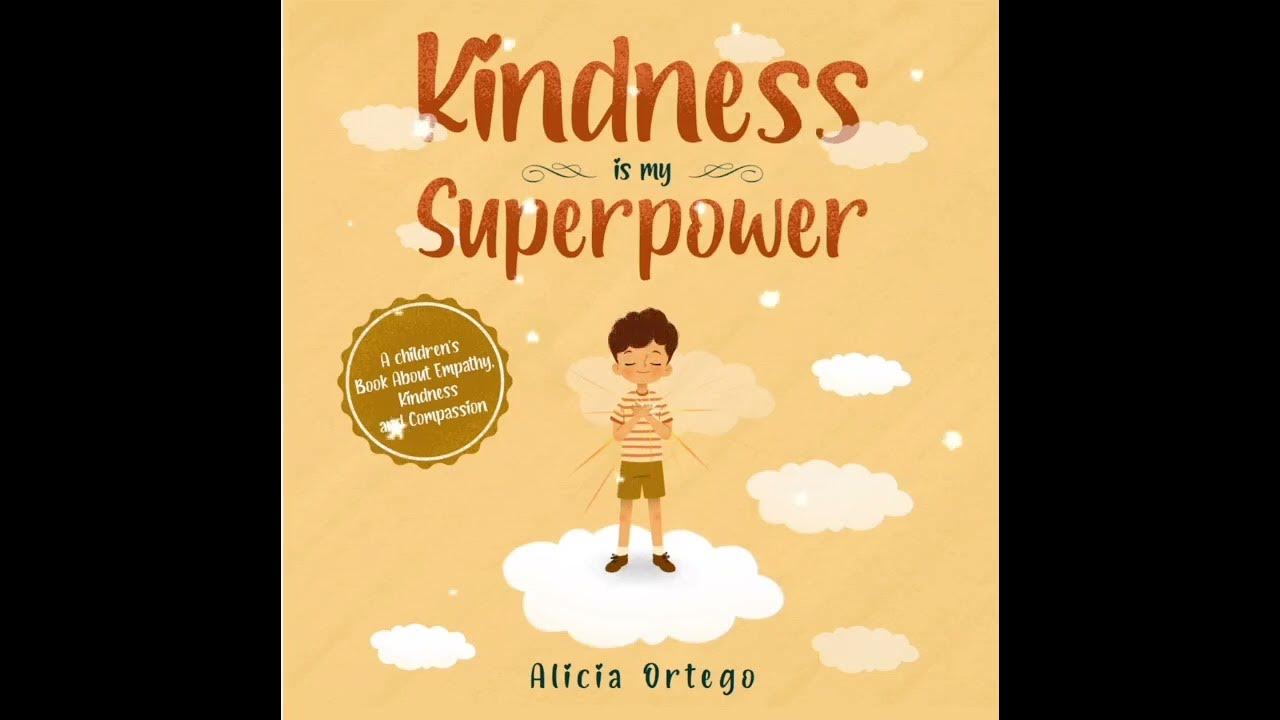 📚 READ ALOUD:Kindness is My Superpower By Alicia Ortego - YouTube