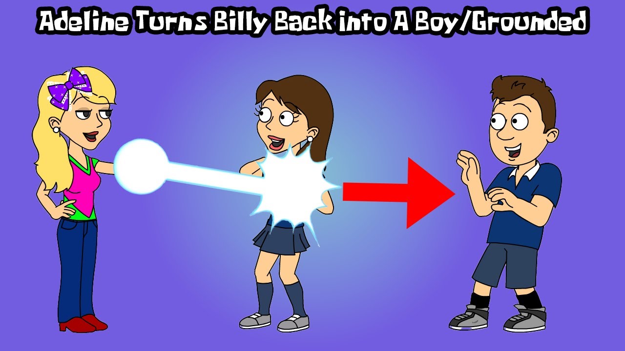 Adeline Turns Billy Back Into A Boy/Grounded - YouTube