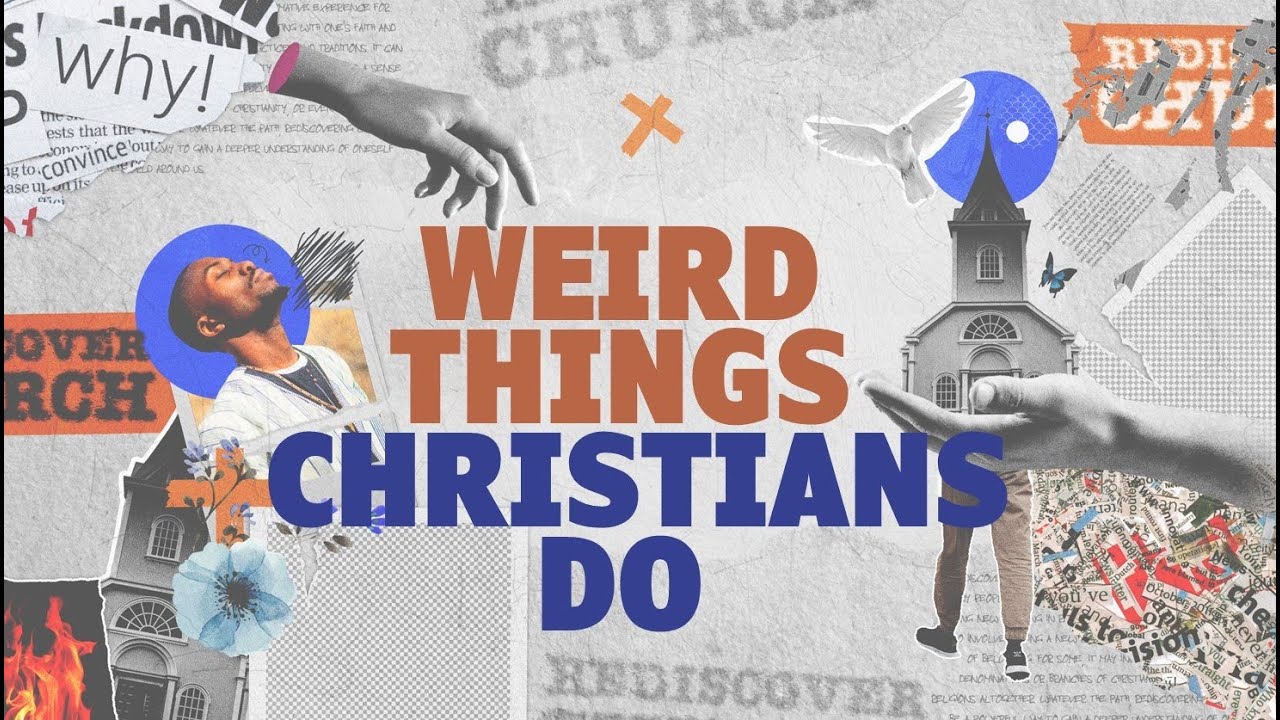 Sermon Series: Weird Things Christians Do - Communion (6/2/24) - YouTube
