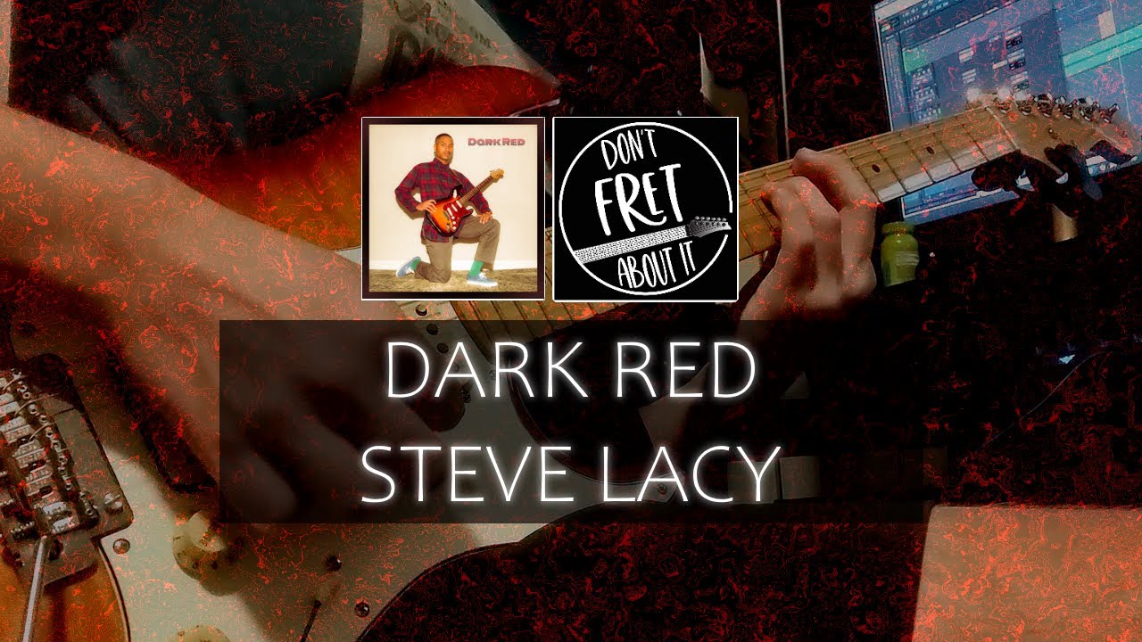 Dark Red - Steve Lacy (Guitar Cover) - YouTube