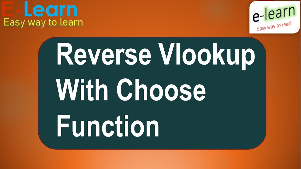 Backwards Vlookupreverse Vlookup In Excel Reverse Vlookup With Choose Function E Learn 7637