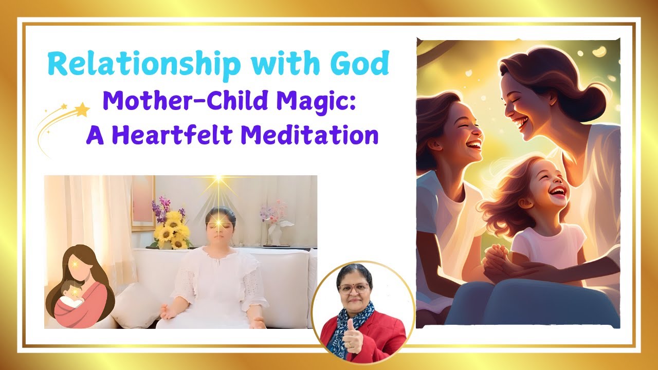 Relationship with God: Unbreakable Bond: Mother-Child Meditation - YouTube