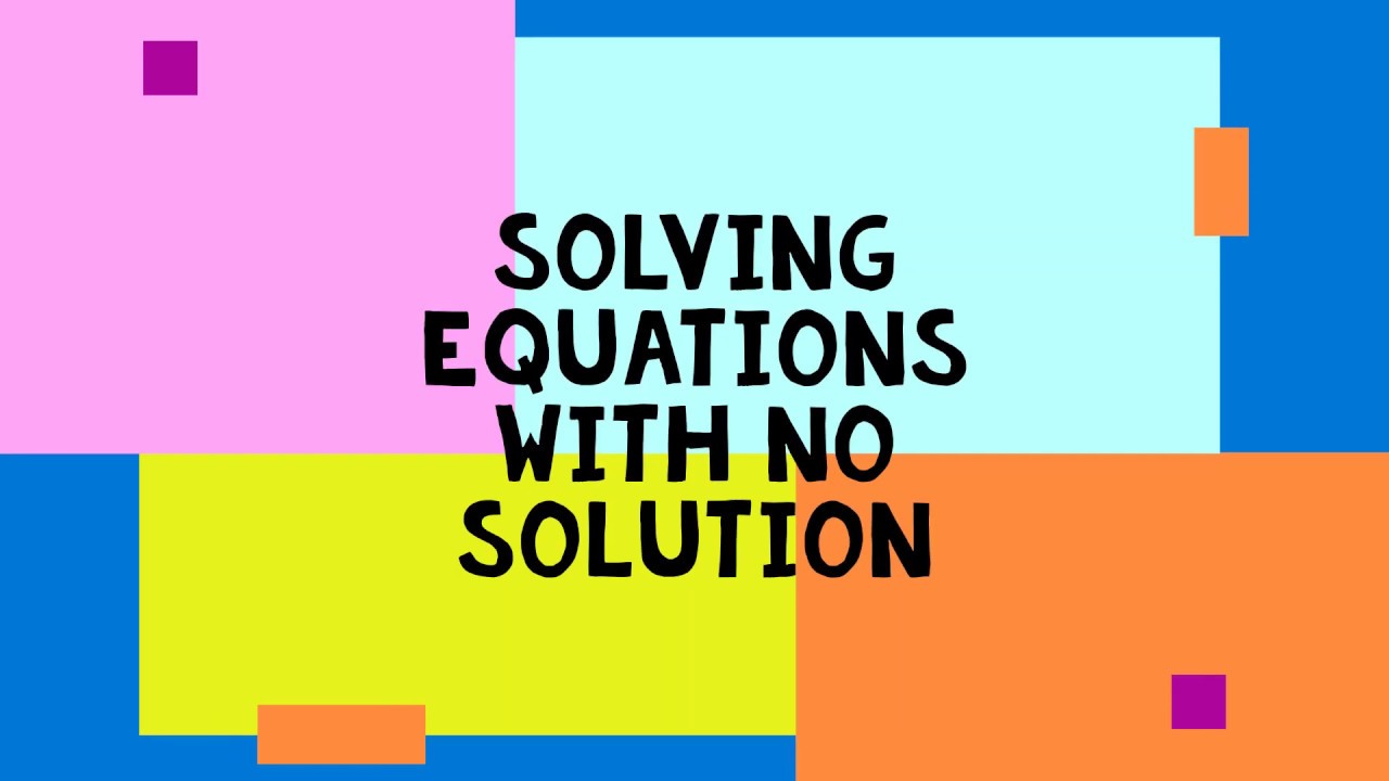 Solving Equations With No Solution - YouTube