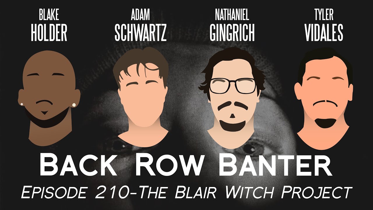 The Blair Witch Project–Back Row Banter Ep. 210 - YouTube