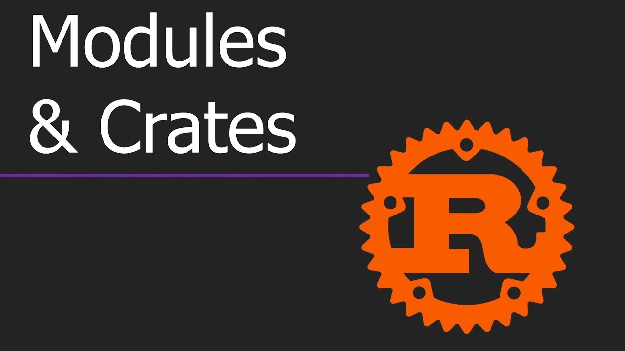 Rust Modules and Crates Explained | mod, pub, use, & Cargo | Rust ...