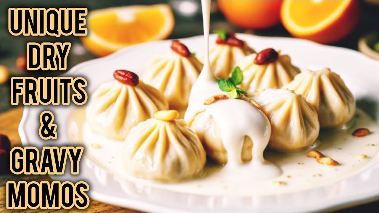 New Trending Momos! Dry Fruits, Creamy & Gravy Momos 2025 | Creamy Dry ...