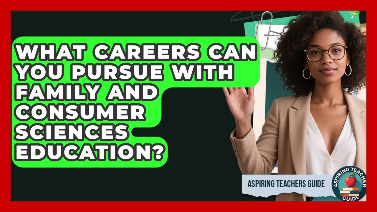 What Careers Can You Pursue With Family And Consumer Sciences Education ...