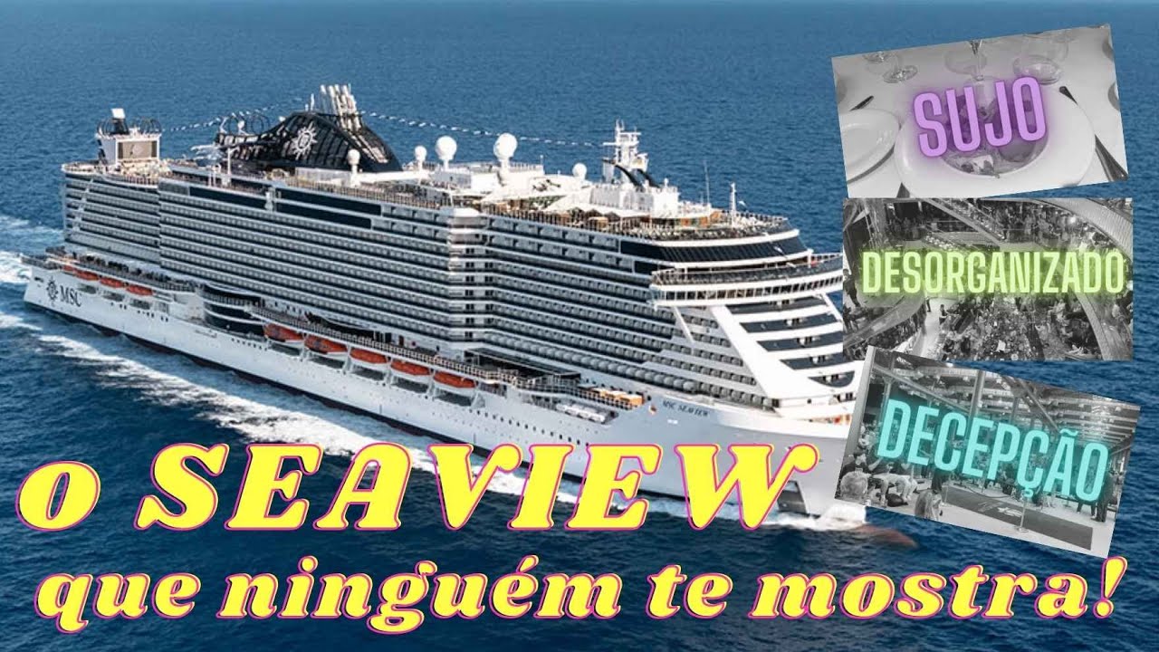 A VERDADE QUE NINGUÉM CONTA SOBRE O MSC SEAVIEW 🛳😰 - YouTube
