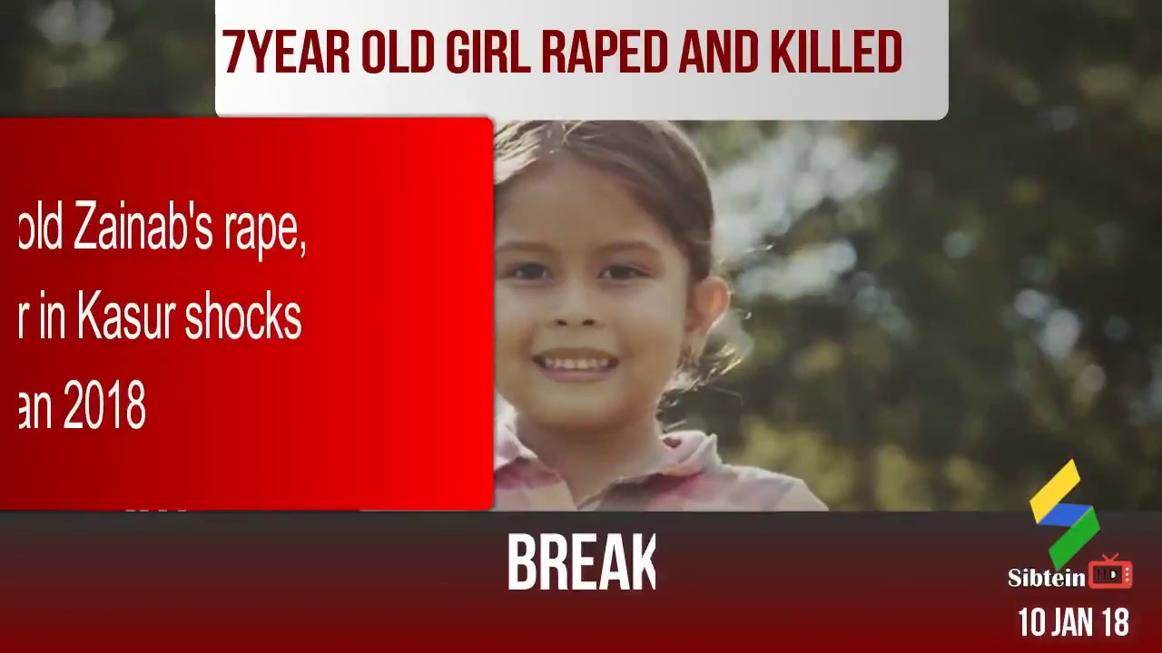 Seven-year-old Zainab's rape, murder in Kasur shocks Pakistan 2018 ...