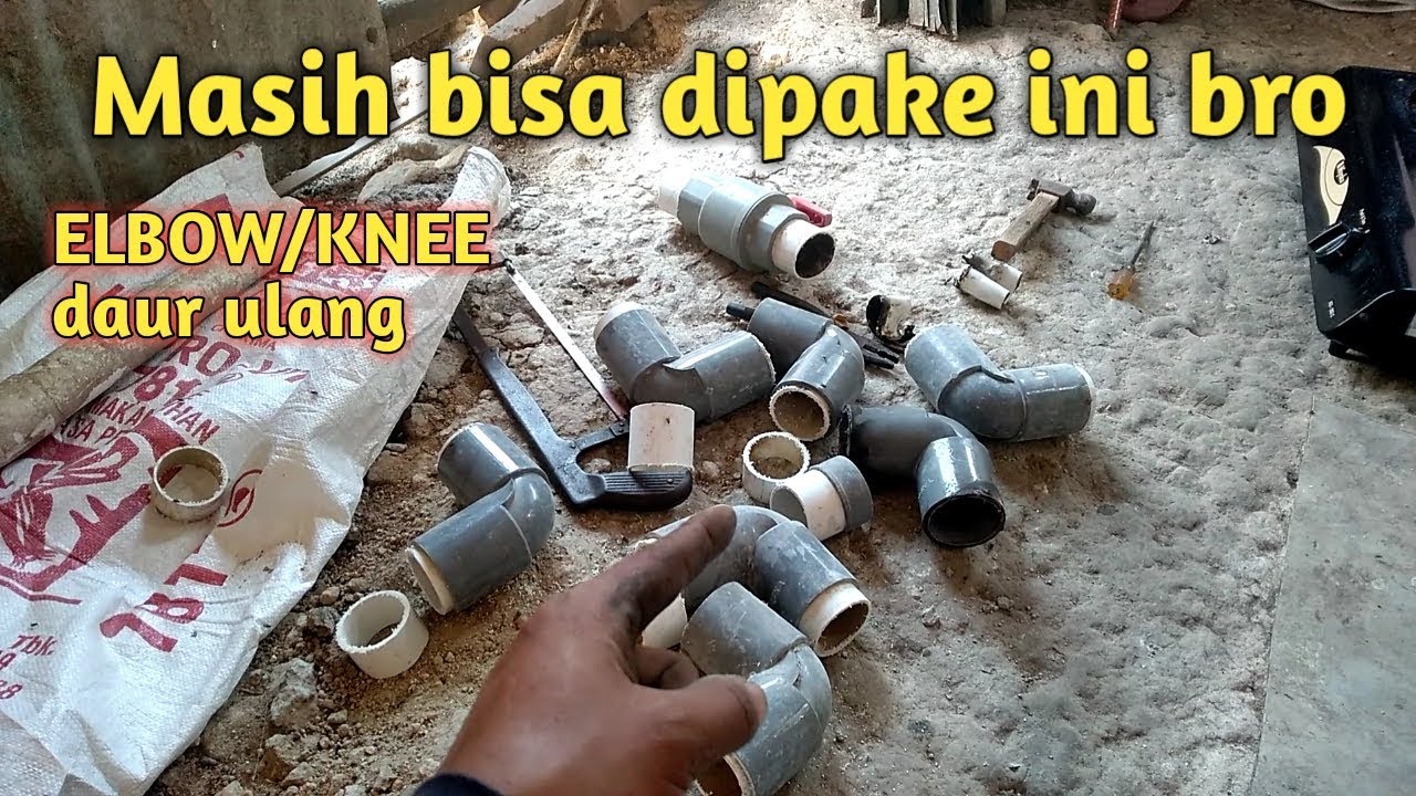 Cara Melepas ELBOW/KNEE/SHOCK sambungan pipa paralon PVC bekas Lem ...