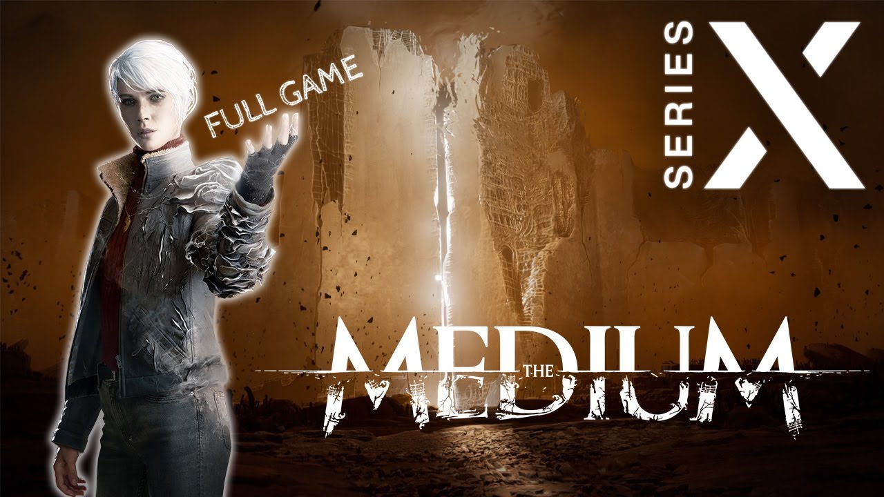 The Medium - FULL GAME - Gameplay / Walkthrough - Xbox Series X - Ray ...