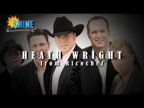 Early Dreams & Country Hits: Heath Wright of Ricochet | Shine On OK ...