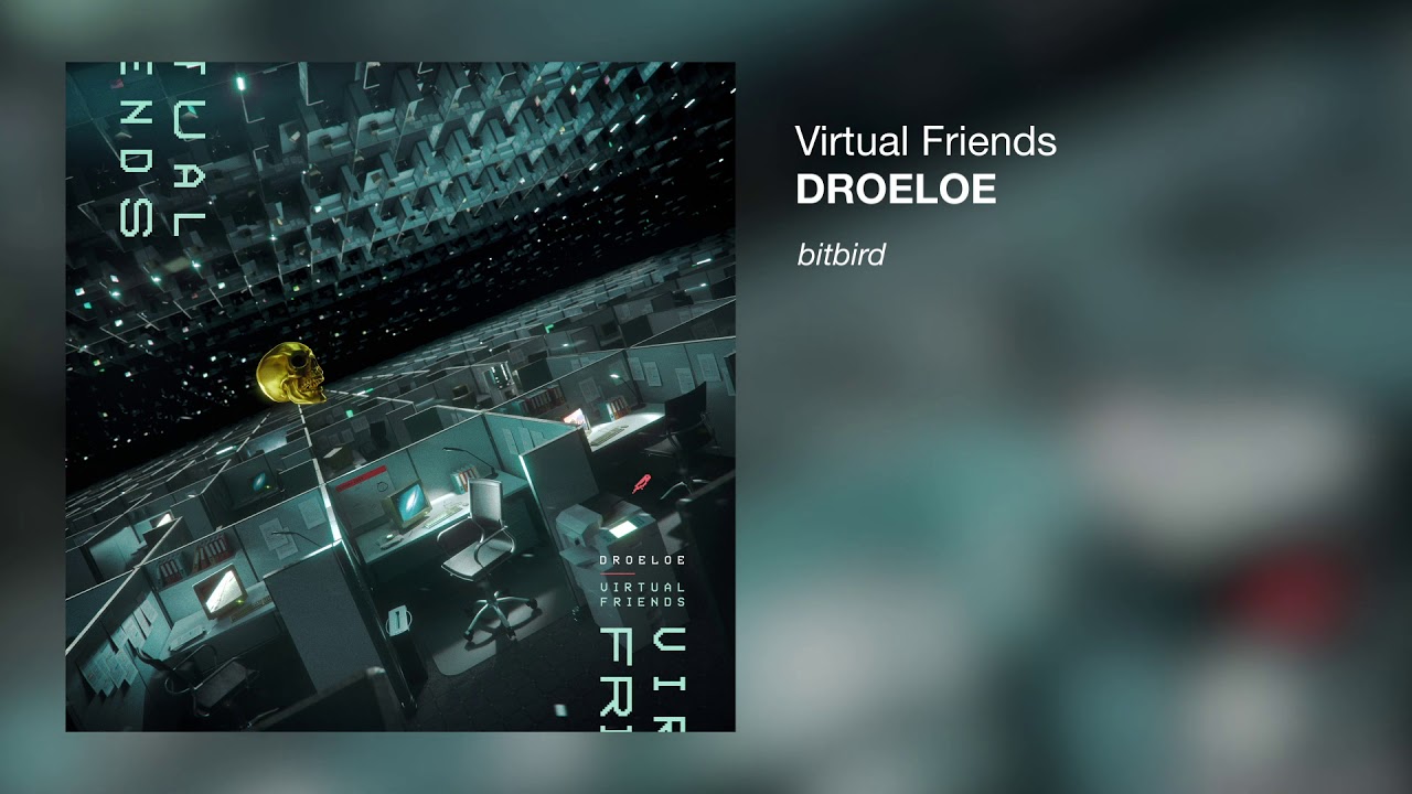 DROELOE - Virtual Friends - YouTube