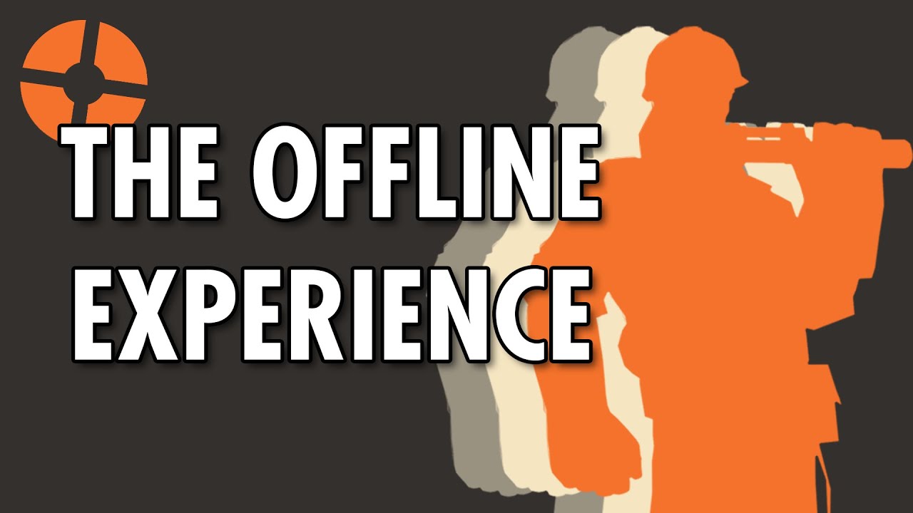 TF2 - The Offline Experience - YouTube