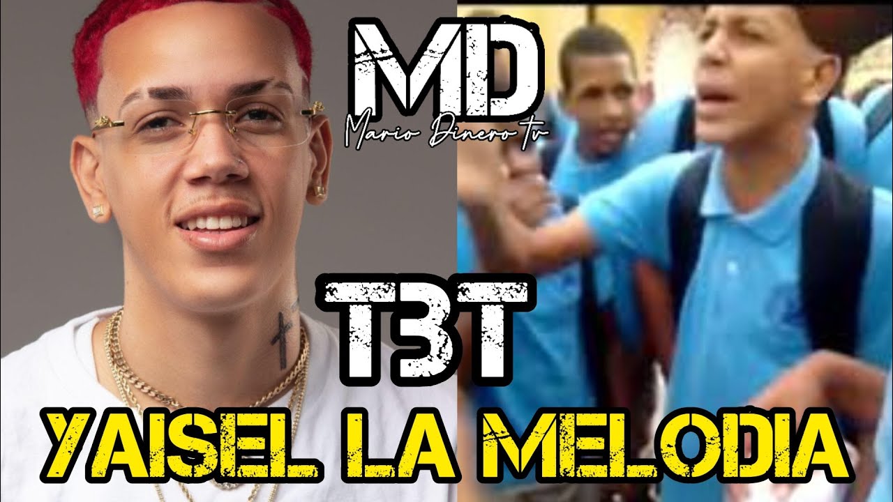 YAISEL LA MELODÍA 5 AÑOS ATRÁS TBT - YouTube