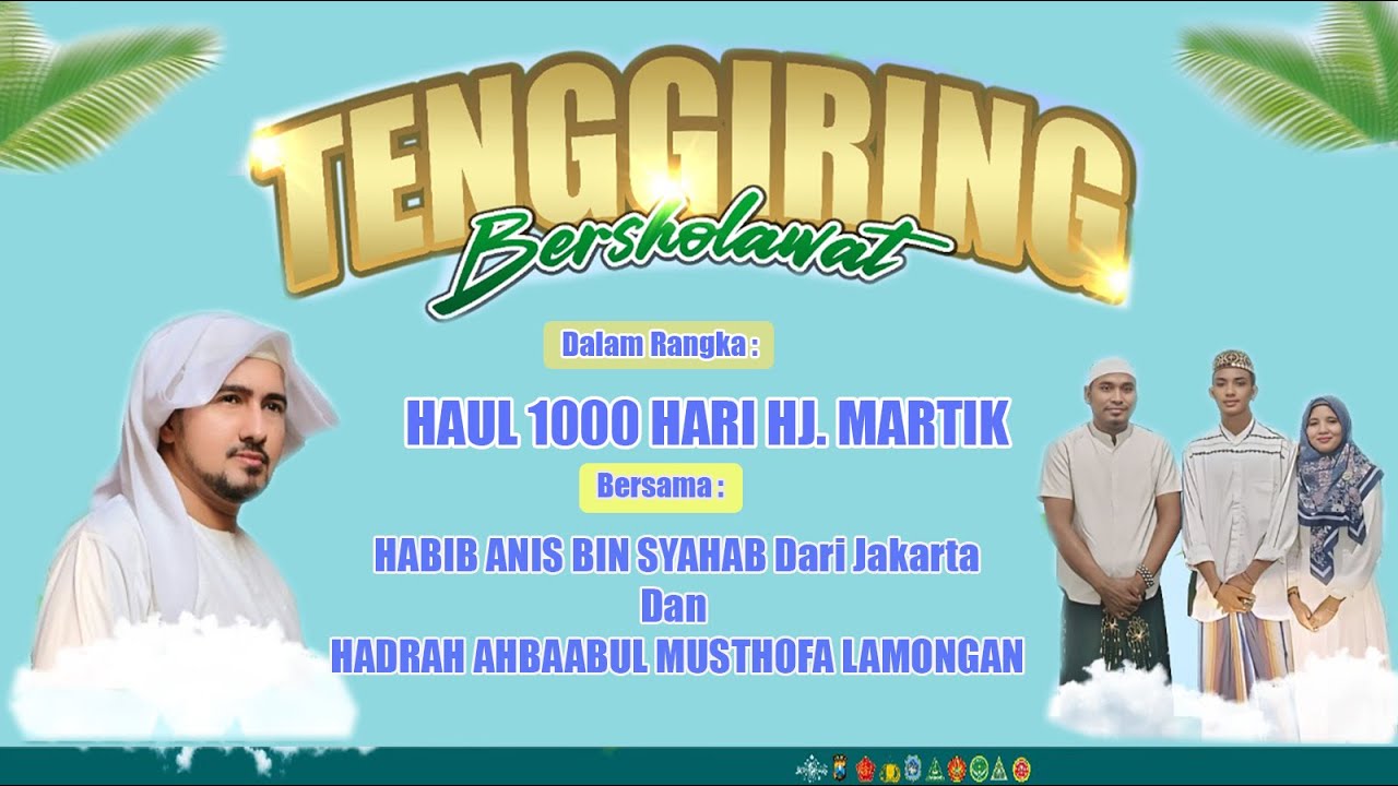 LIVE TENGGIRING BERSHOLAWAT BERSAMA HABIB ANIS BIN IDRUS BIN SYAHAB ...