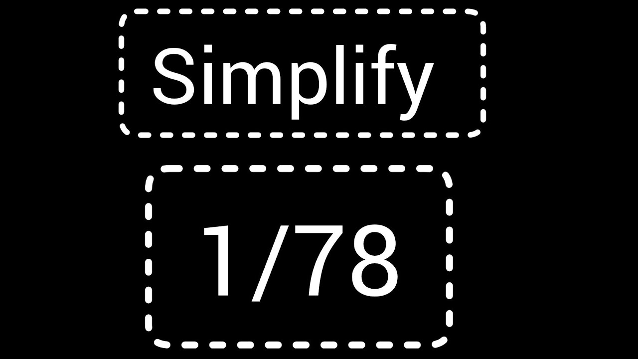 How To Write Simply The Fraction 1 78 In Lowest Terms Simplest Form how-to-write-simply-the-fraction-1-78-in-lowest-terms-simplest-form