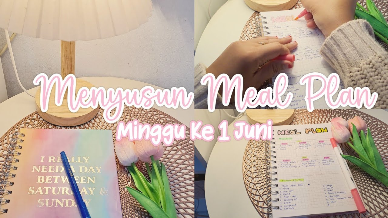 Meal Plan Minggu pertama Juni || Perencanaan Menu 1 Minggu untuk ...