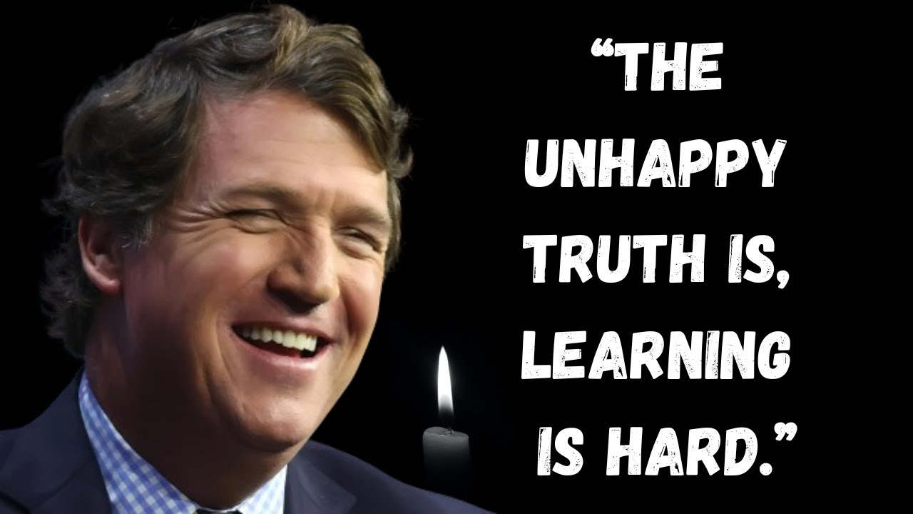 Insightful Tucker Carlson Quotations | Thought-Provoking Quotes from ...