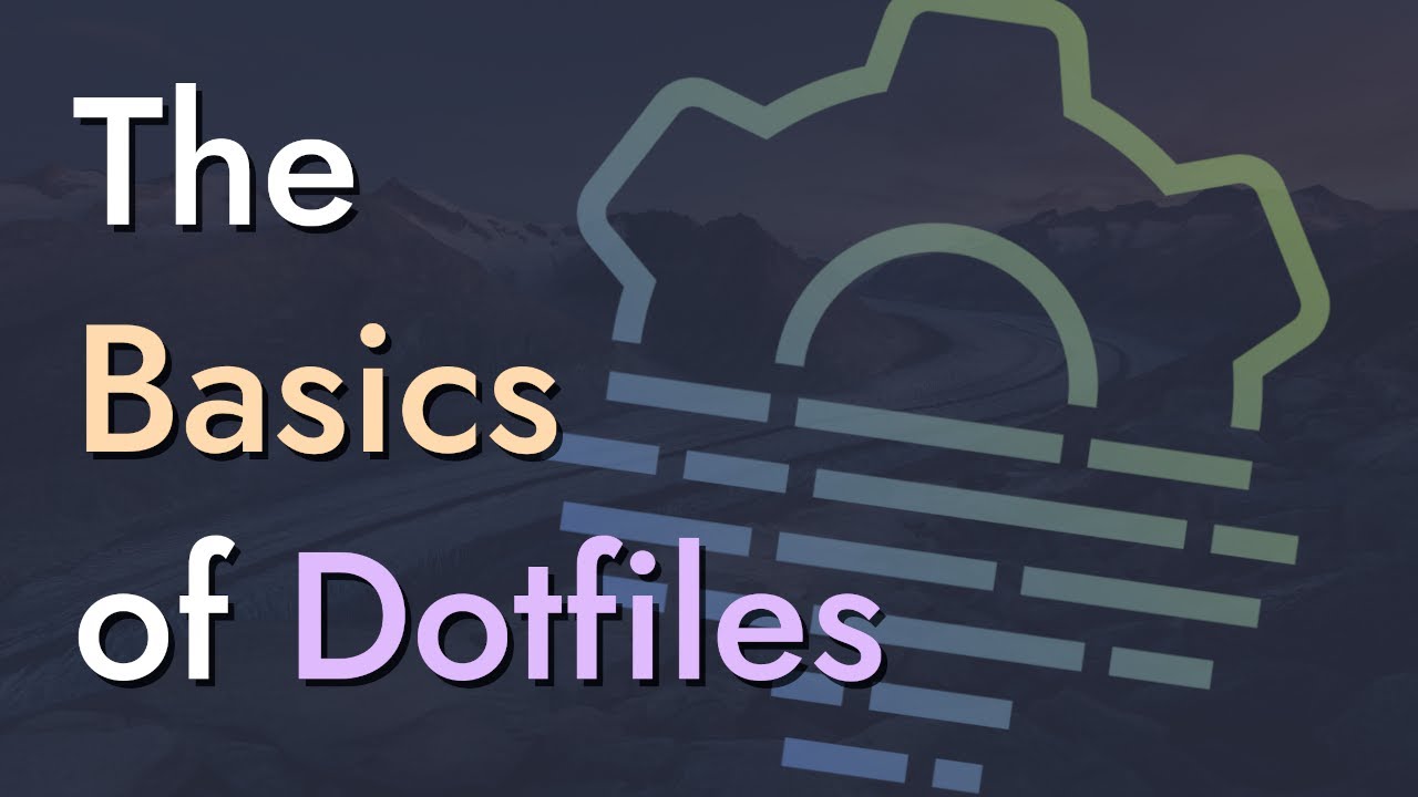 The Basics of Dotfiles - YouTube