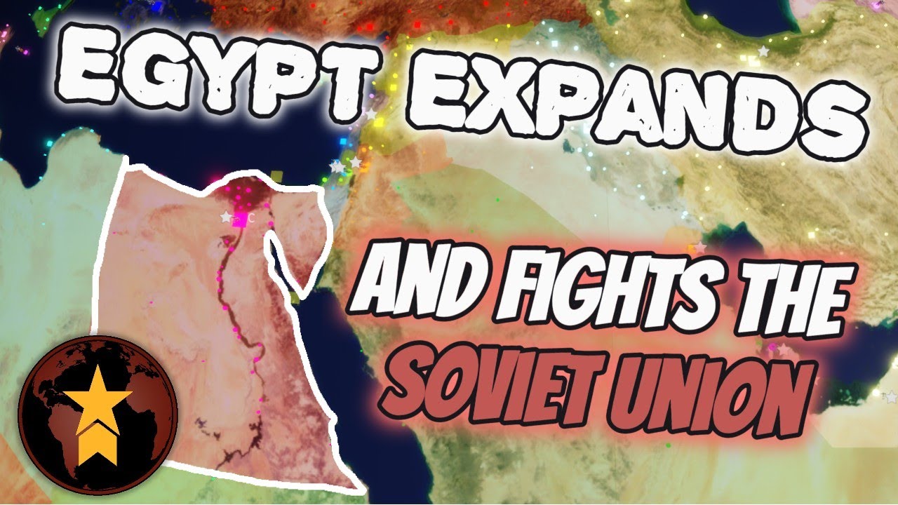 EGYPT Expands ( and FIGHTS THE SOVIET UNION ) - YouTube