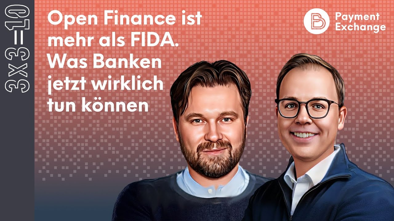 3x3=10 #11: Open Finance ist mehr als FIDA. Was Banken jetzt wirklich ...