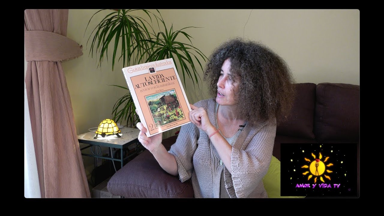 La Vida Autosuficiente - Alain Saury (Libro recomendado) - YouTube