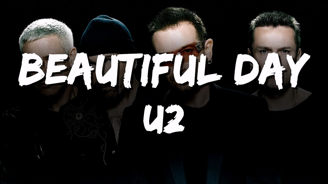 U2 - Beautiful Day (Lyrics) - YouTube