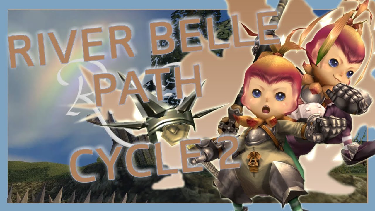 Final Fantasy Crystal Chronicles Remastered | River Belle Path Cycle 2 ...